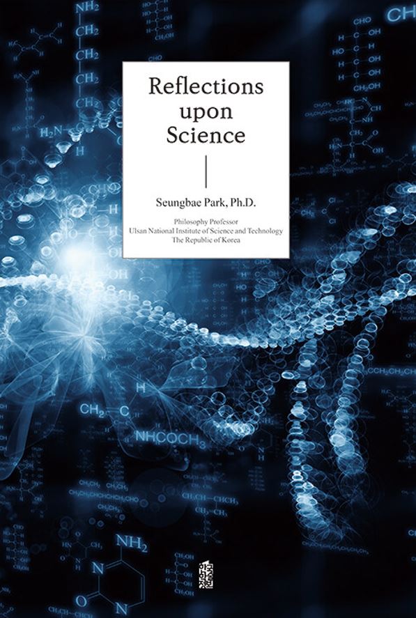 박승배 UNIST 교수, 과학철학 개론서 'Reflections upon Science' 출간